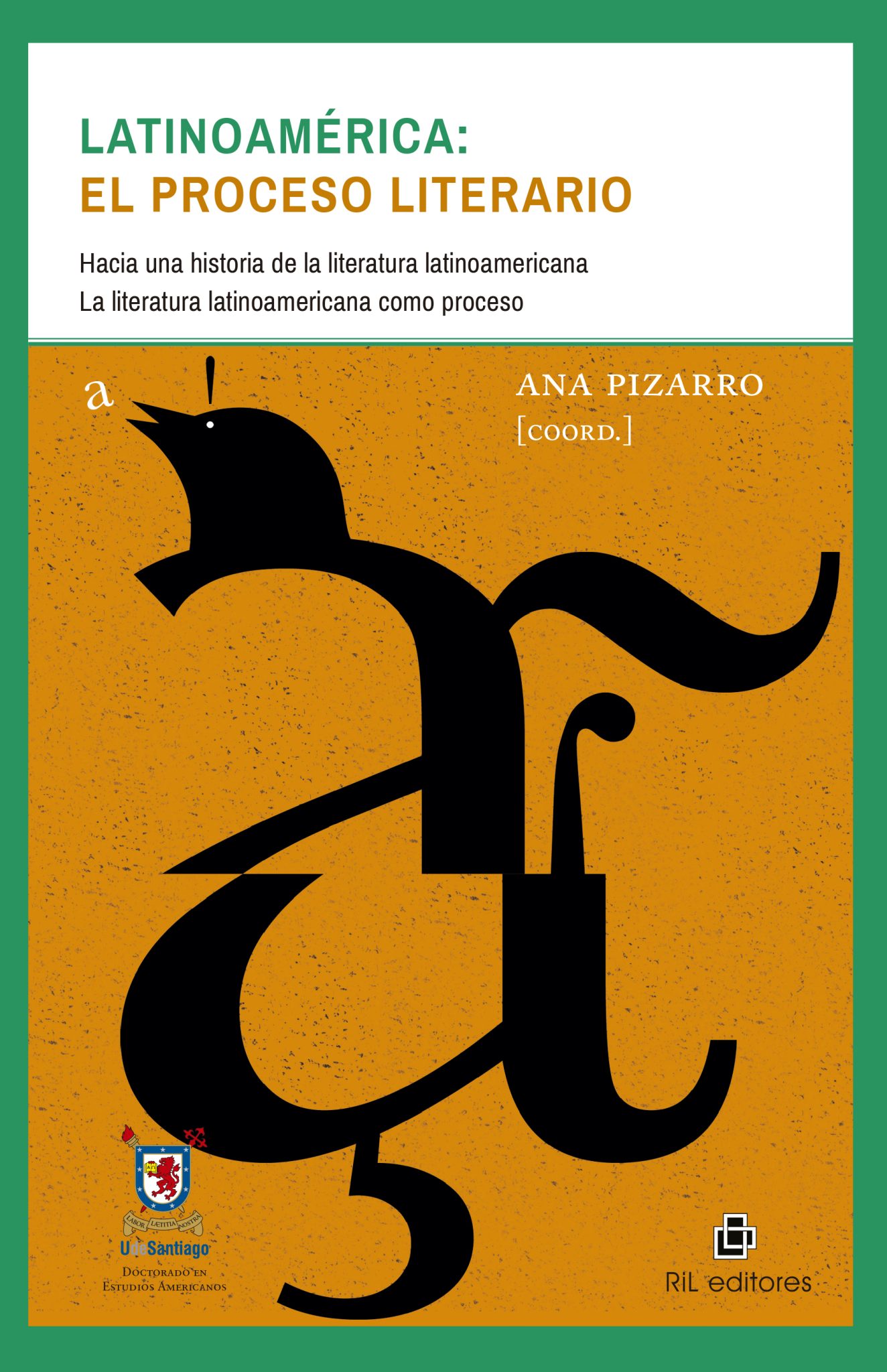 Latinoamérica: el proceso literario. Hacia una historia de la ...